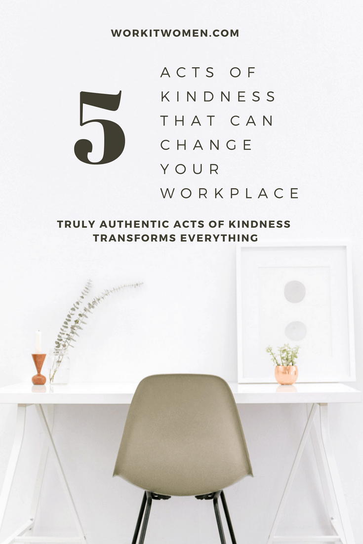 Why the World Needs More Kindness in the Workplace - Work It Women